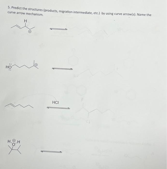 Solved 5. Predict the structures (products, migration | Chegg.com