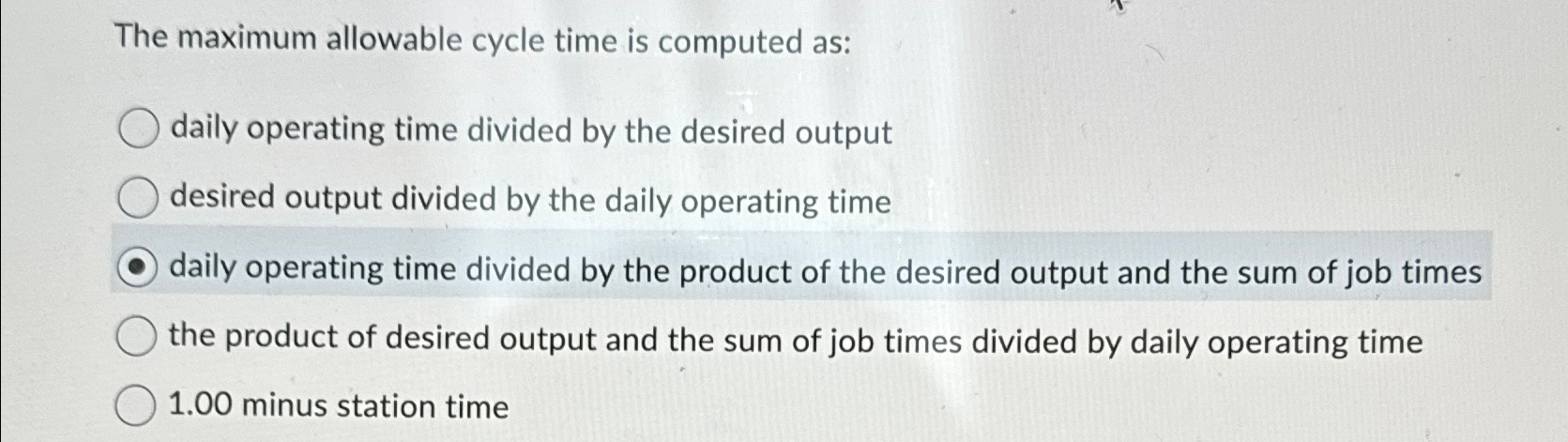 Solved The maximum allowable cycle time is computed as:daily | Chegg.com