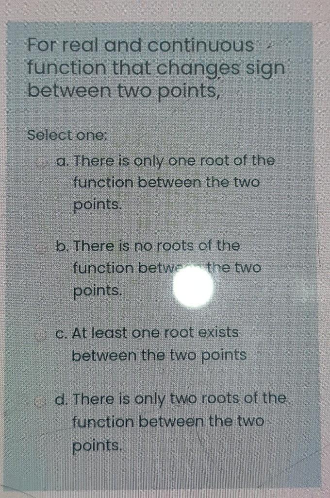 Solved For real and continuous function that changes sign | Chegg.com