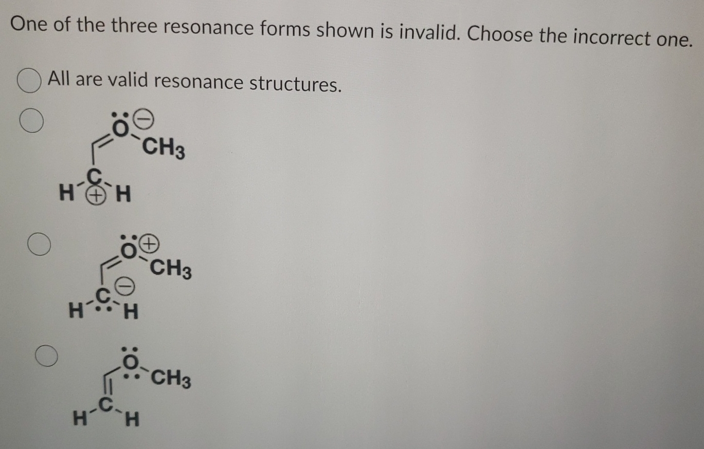 Solved One of the three resonance forms shown is invalid. | Chegg.com