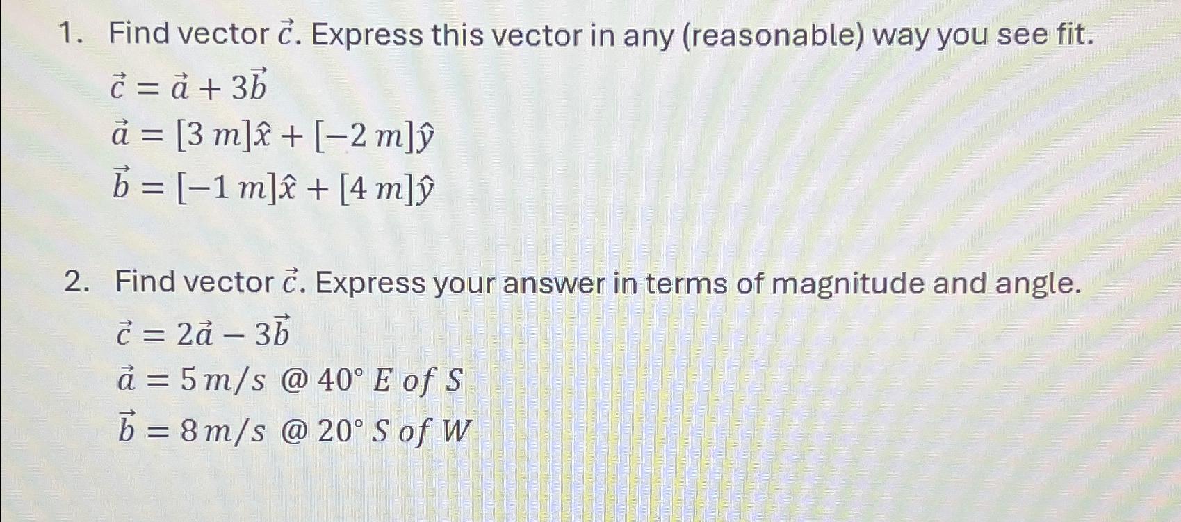 Solved Find vector vec(c). ﻿Express this vector in any | Chegg.com