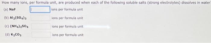 Solved How many ions, per formula unit, are produced when | Chegg.com