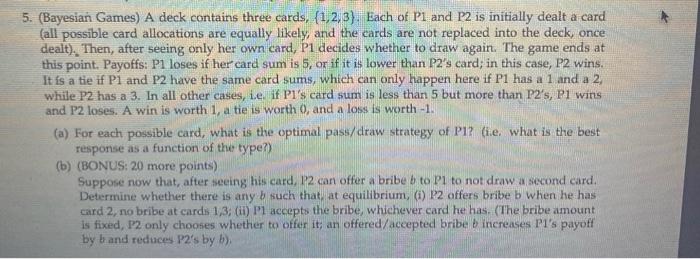 Solved 5. (Bayesian Games) A deck contains three cards, | Chegg.com