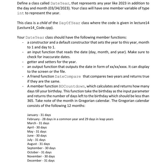 Solved Define a class called DateYear, that represents any | Chegg.com