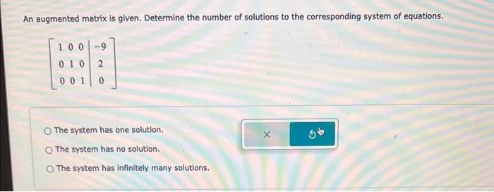 Solved An augmented matrix is given. Determine the number of | Chegg.com
