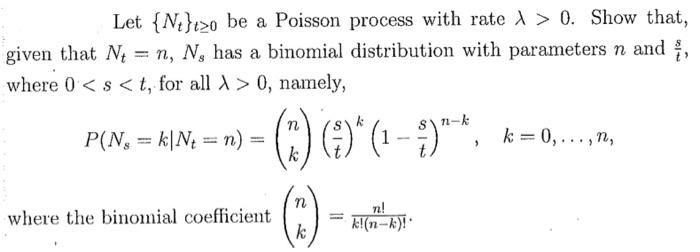 Solved Let {Nt}t≥0 be a Poisson process with rate λ>0. Show | Chegg.com