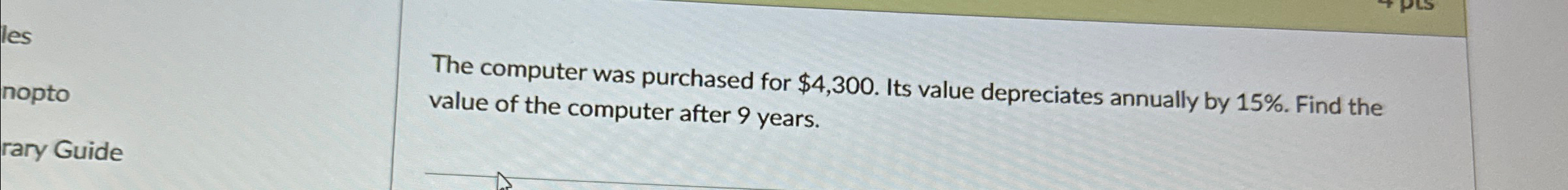 Solved The computer was purchased for $4,300. ﻿Its value | Chegg.com