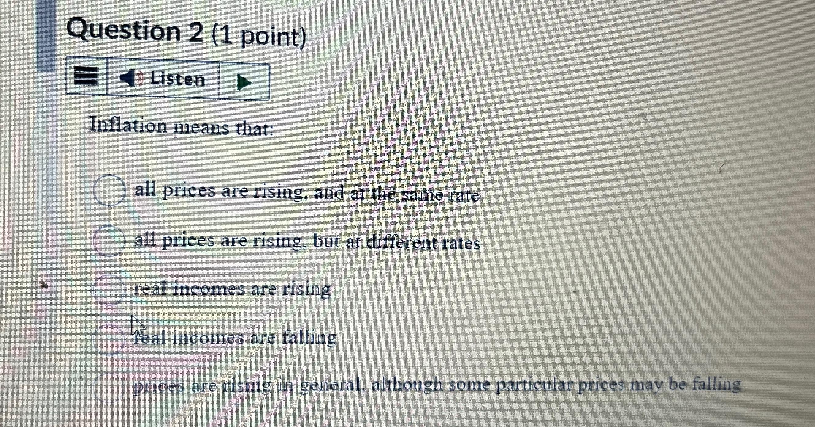 Solved Question 2 (1 ﻿point)ListenInflation means that:all | Chegg.com