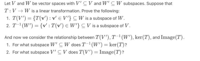 Solved Let V and W be vector spaces with V′⊆V and W′⊆W | Chegg.com