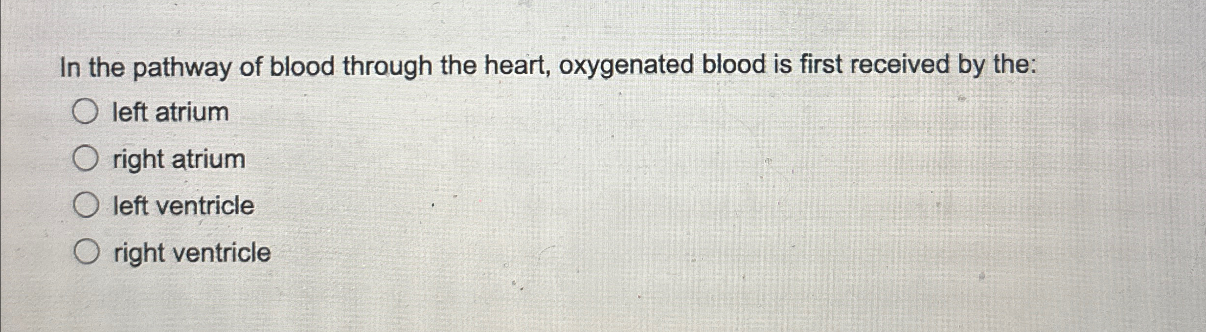 Solved In the pathway of blood through the heart, oxygenated | Chegg.com