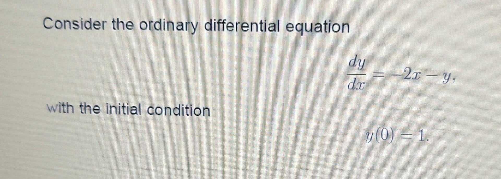 Solved 1. Solve the given equation analytically and plot the | Chegg.com