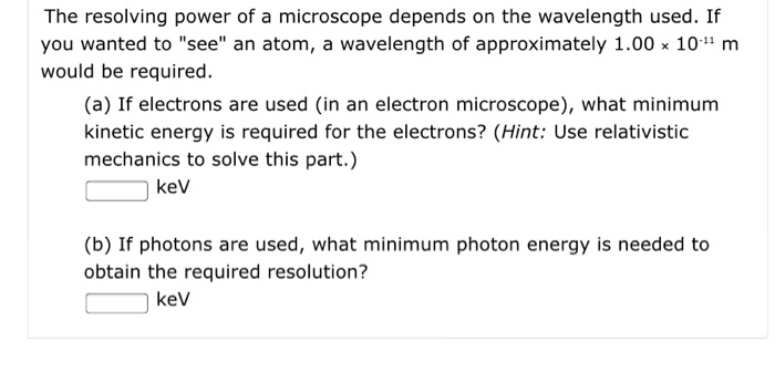 Solved The resolving power of a microscope depends on the | Chegg.com
