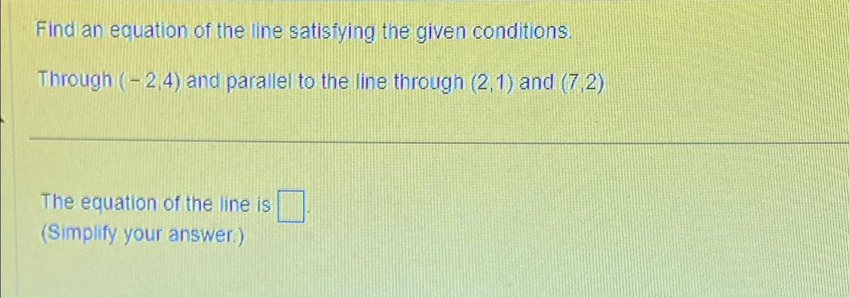 Solved Find an equation of the line satisfying the given | Chegg.com