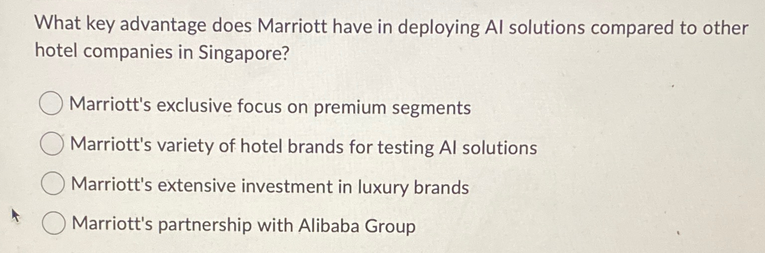 Solved What key advantage does Marriott have in deploying Al | Chegg.com