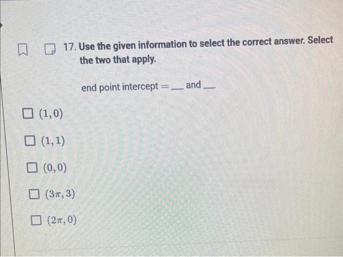 Solved 17. Use the given information to select the correct | Chegg.com