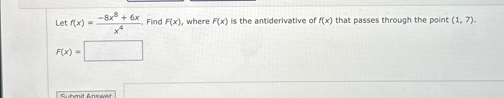 Solved Let f(x)=-8x8+6xx4. ﻿Find F(x), ﻿where F(x) ﻿is the | Chegg.com