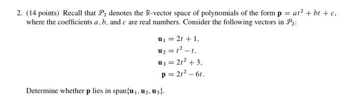 Solved (14 points) Recall that P2 denotes the R-vector space | Chegg.com