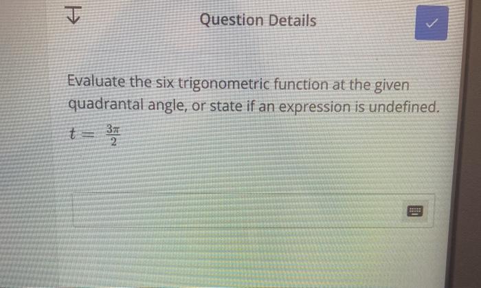 Solved Question Details Evaluate the six trigonometric | Chegg.com
