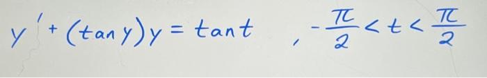y′+(tany)y=tant,−2π | Chegg.com