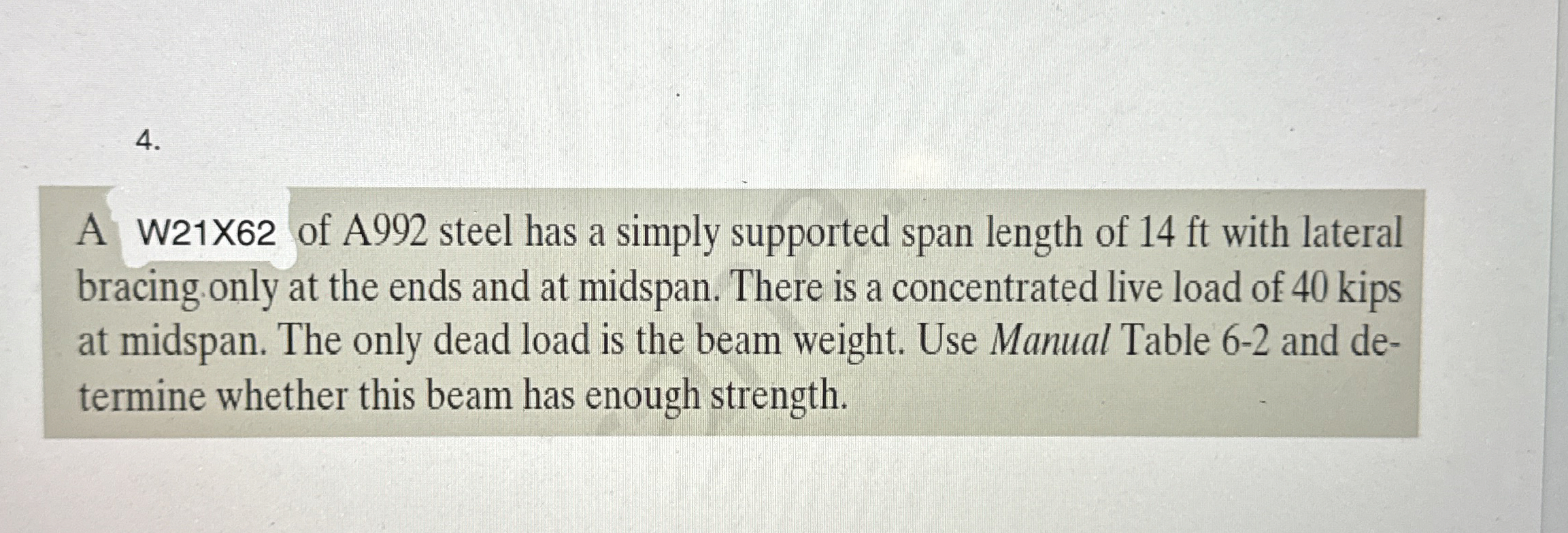 Solved A W21X62 ﻿of A992 ﻿steel has a simply supported span | Chegg.com