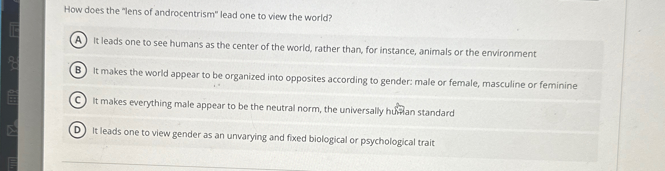 Solved How does the "lens of androcentrism" lead one to view | Chegg.com