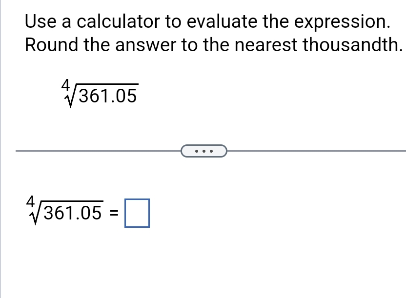 Solved Use a calculator to evaluate the expression. Round | Chegg.com