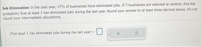Solved Job Elimination In the past year, 13% of businesses | Chegg.com