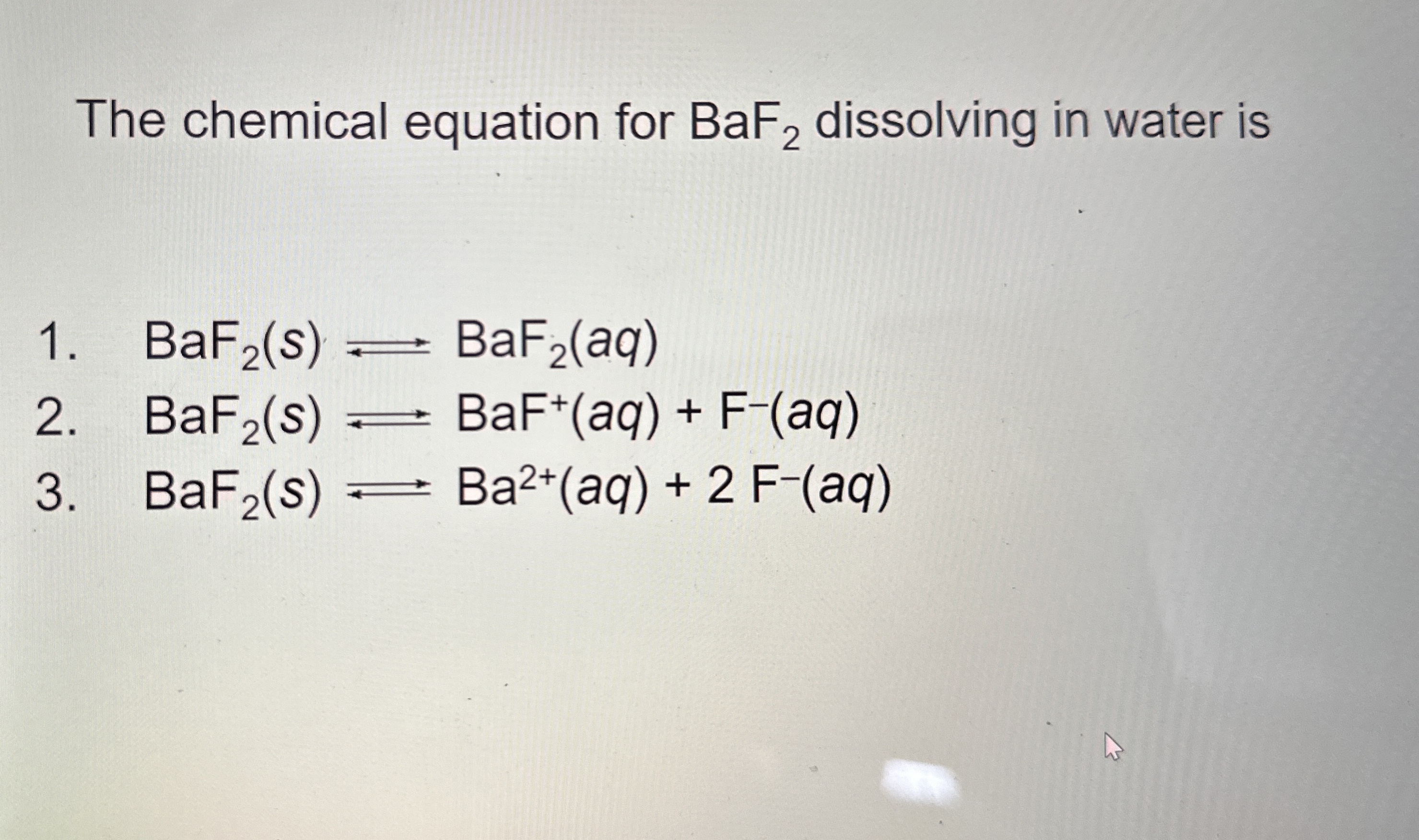 Solved The chemical equation for BaF2 ﻿dissolving in water | Chegg.com