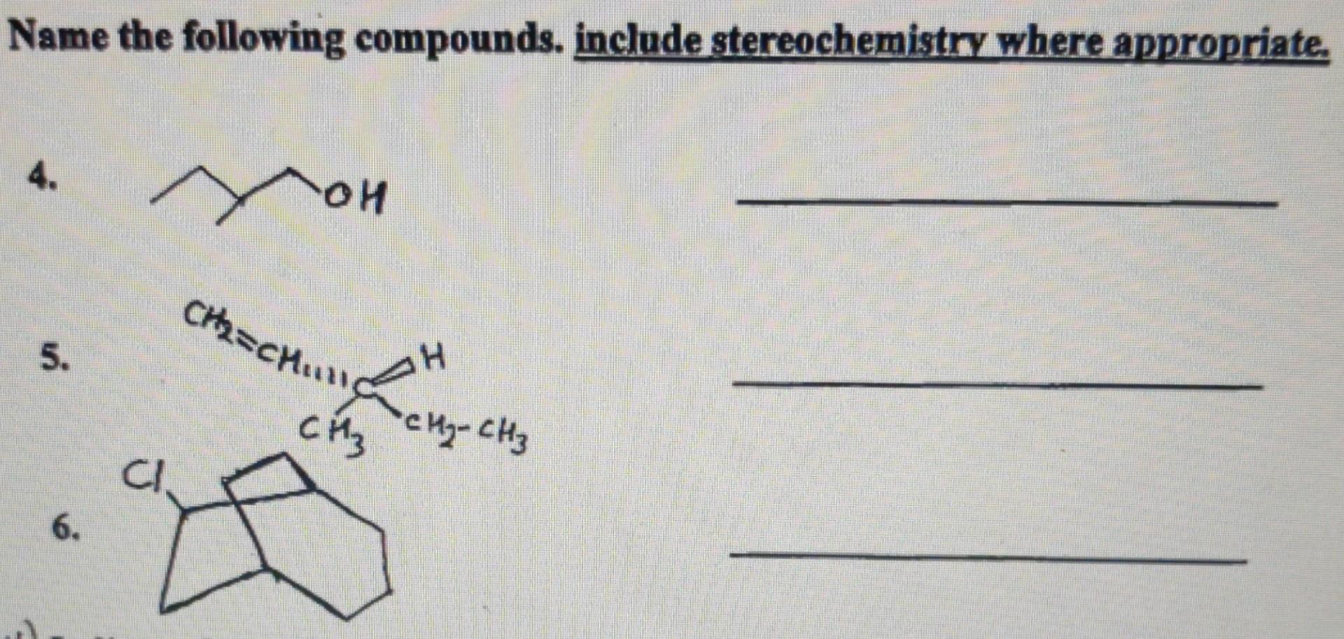 Solved Name the following compounds. include stereochemistry | Chegg.com