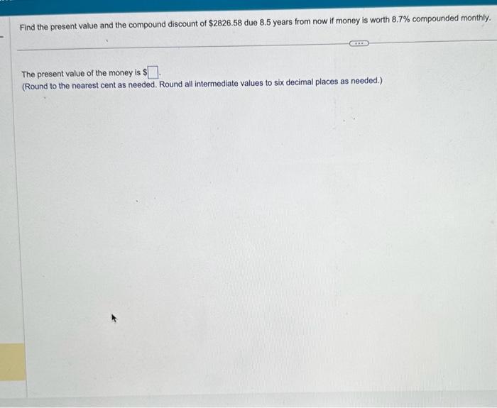 Solved Find the present value and the compound discount of | Chegg.com
