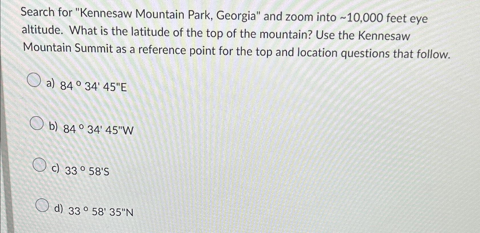 Solved Search for "Kennesaw Mountain Park, Georgia" and zoom | Chegg.com