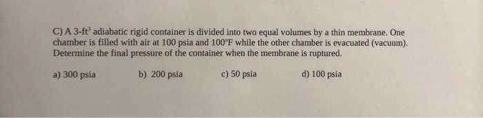 Solved C) A 3-ft adiabatic rigid container is divided into | Chegg.com