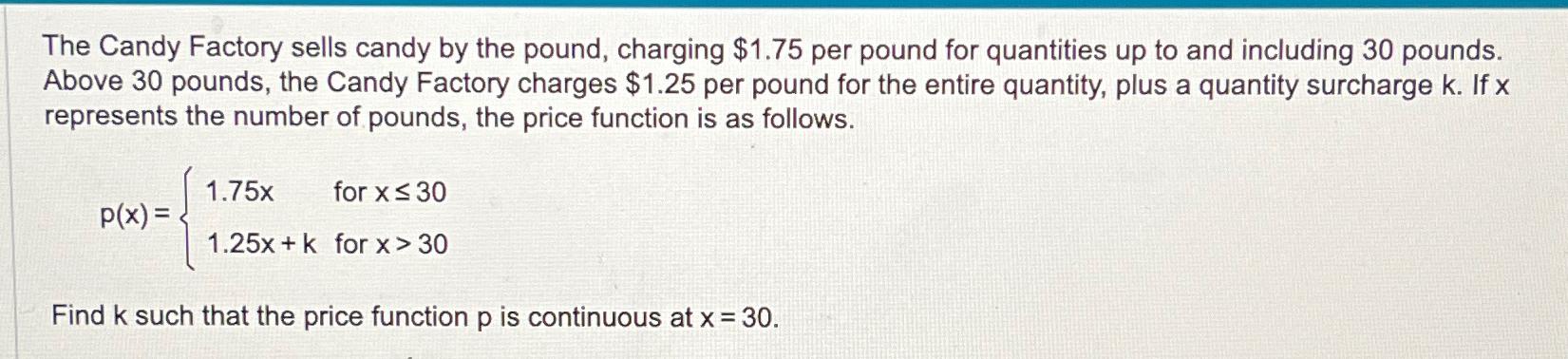 Solved The Candy Factory sells candy by the pound, charging | Chegg.com