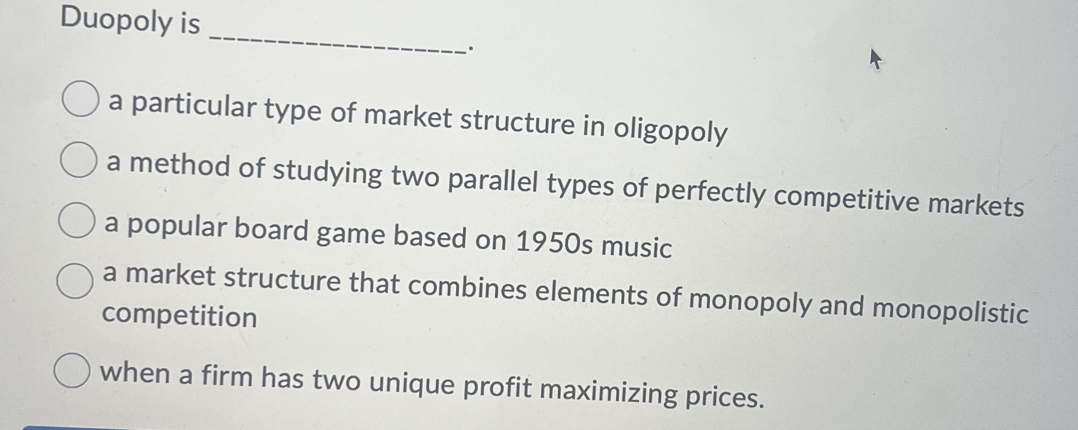 Solved Duopoly isa particular type of market structure in | Chegg.com