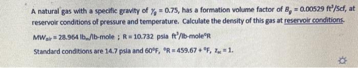 Solved A natural gas with a specific gravity of γg=0.75, has | Chegg.com