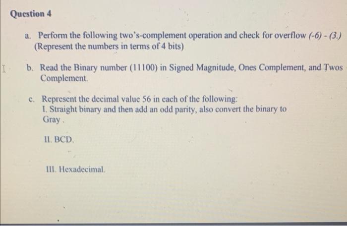 Solved Question 4 a. Perform the following two's-complement | Chegg.com