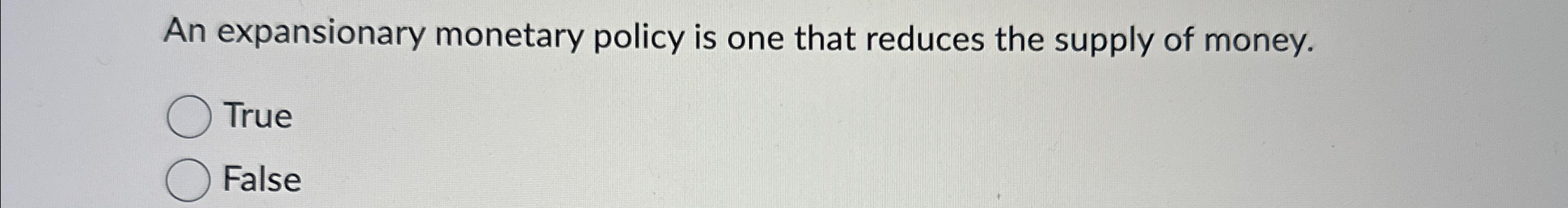 Solved An expansionary monetary policy is one that reduces | Chegg.com