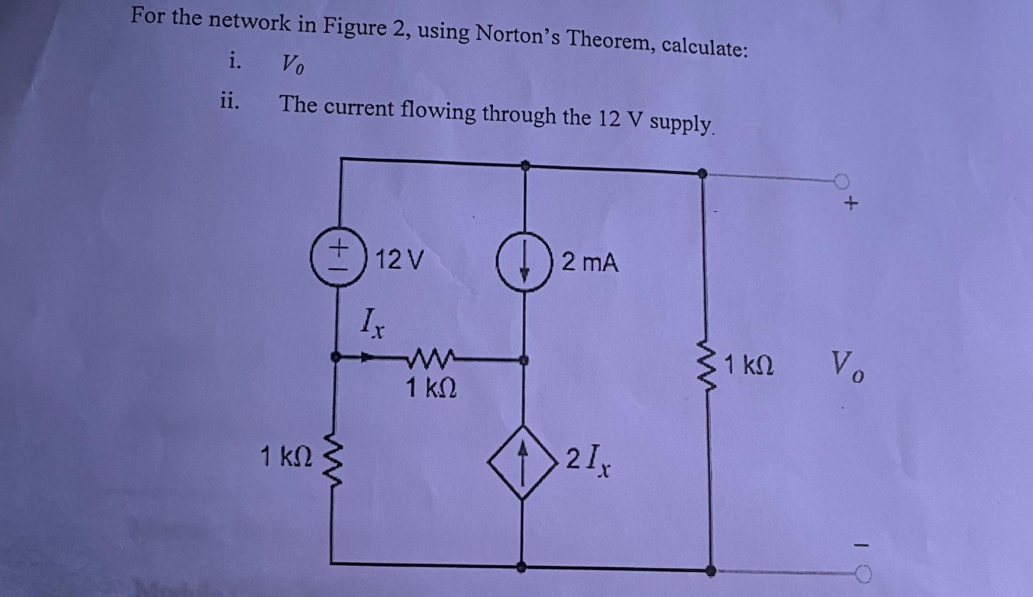 Solved For the network in Figure 2, ﻿using Norton's Theorem, | Chegg.com