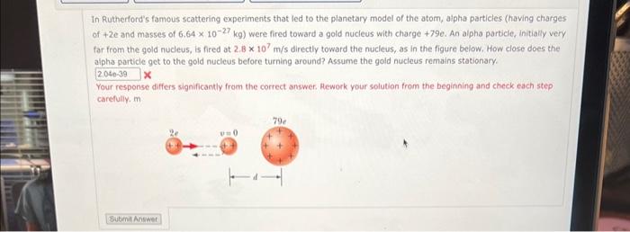 Solved In Rutherford's famous scattering experiments that | Chegg.com