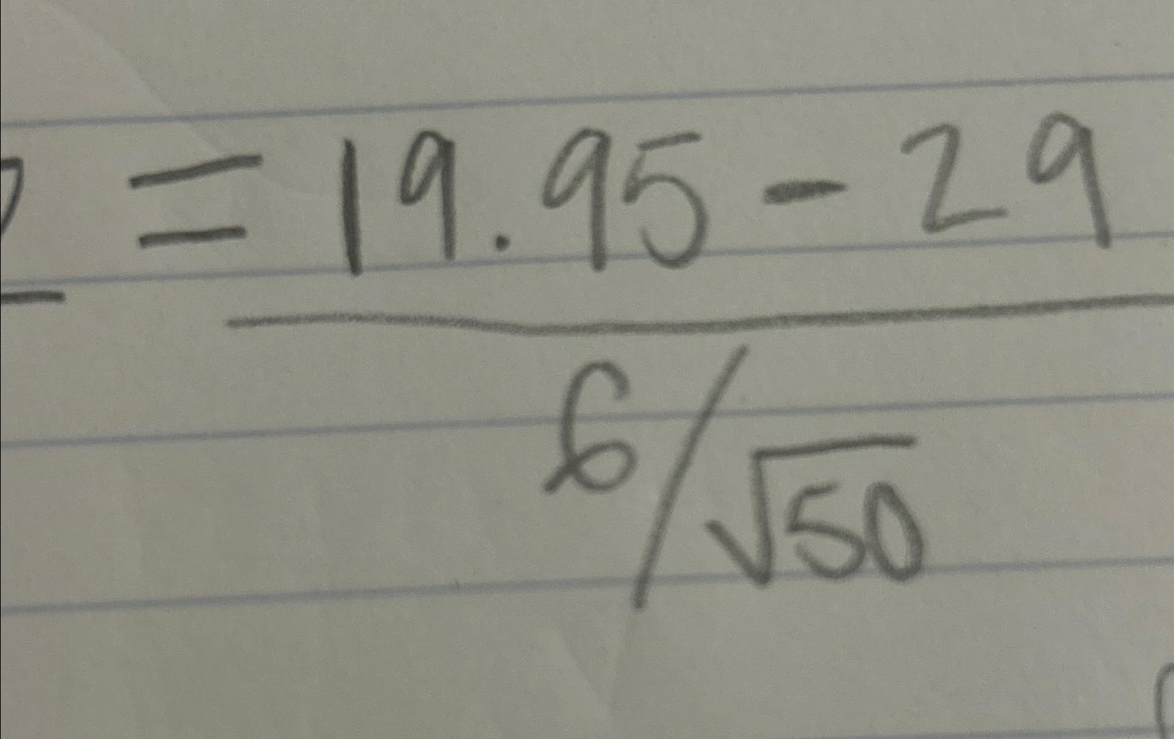 Solved =19.95-296502 | Chegg.com