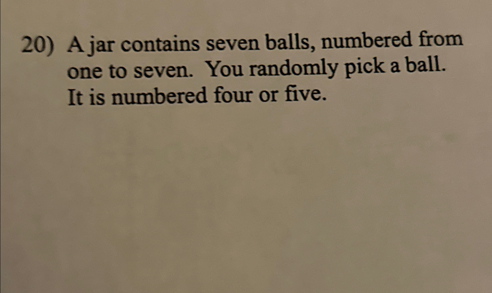 Solved A jar contains seven balls, numbered from one to | Chegg.com