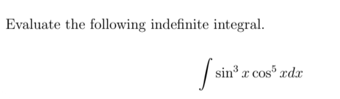 Solved Evaluate the following indefinite integral. | Chegg.com
