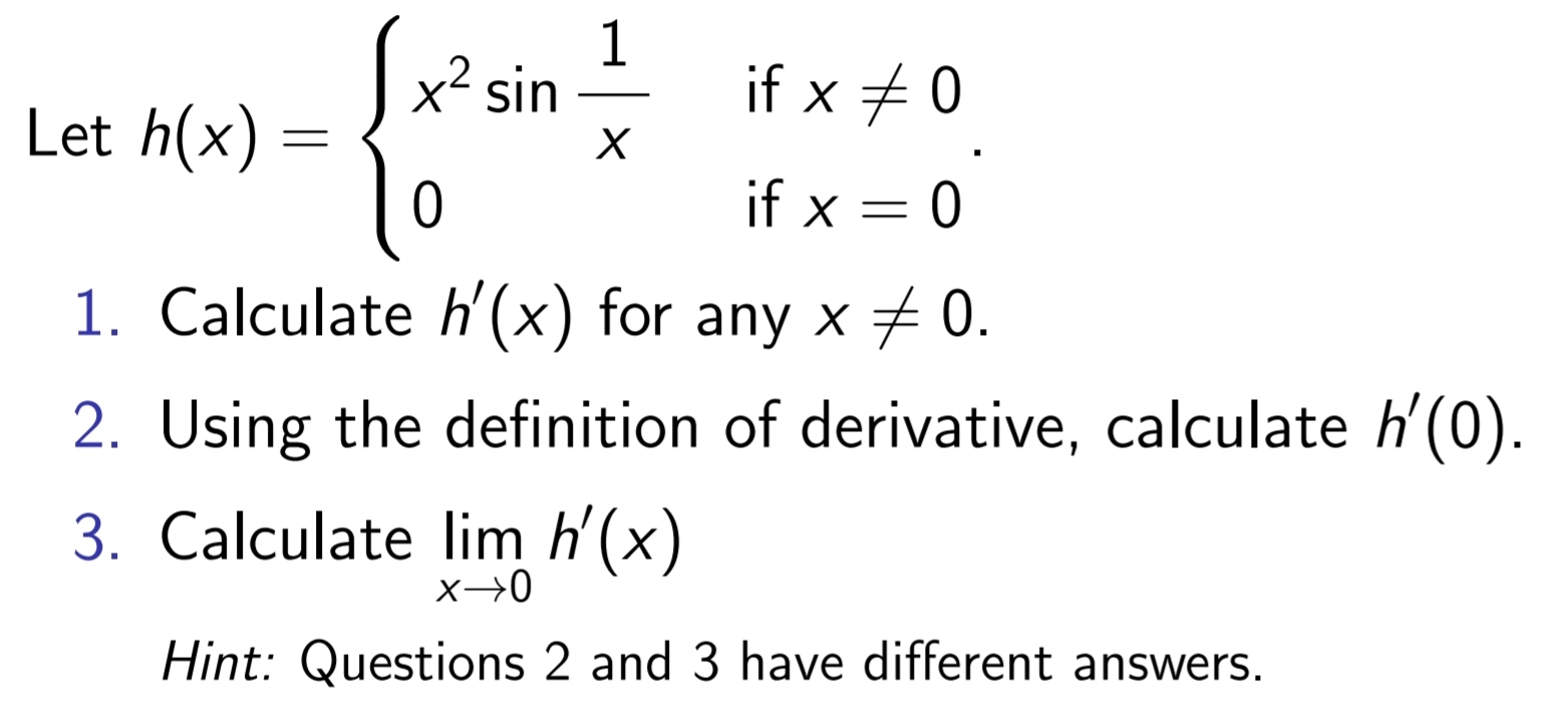 Solved Let h(x)={x2sin(1x) if x≠00 if x=0.Calculate h'(x) | Chegg.com