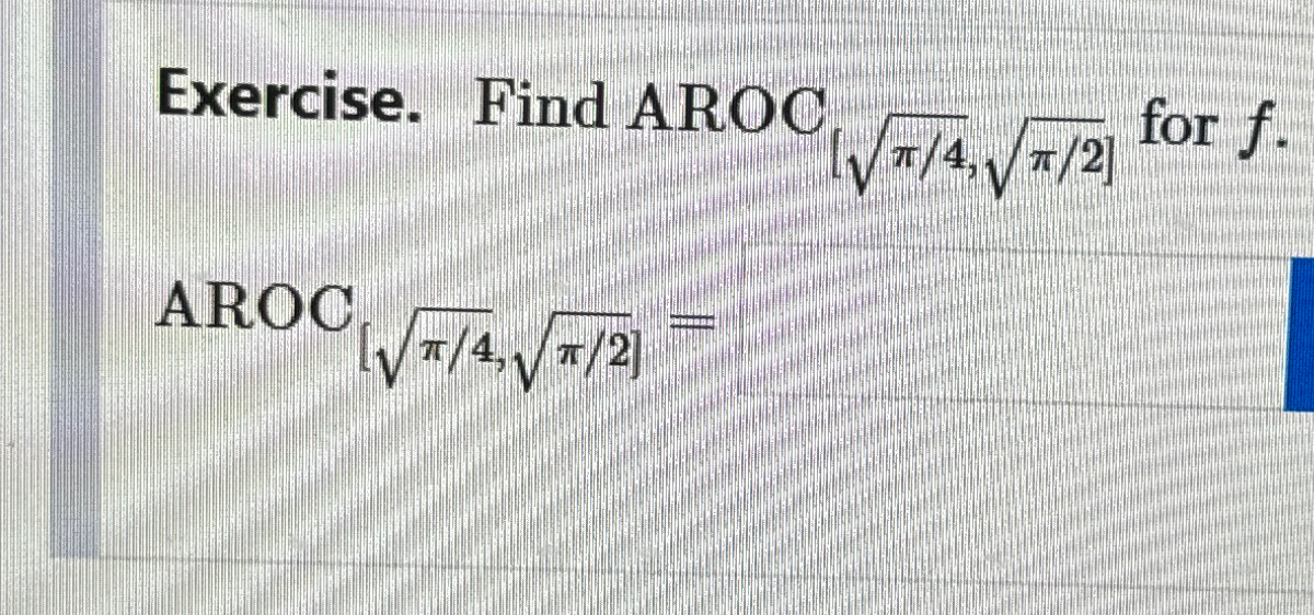 Exercise. Find AROC[π42,π22] ﻿for f.AROC[π42,π22]= | Chegg.com