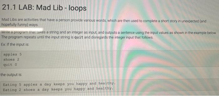 Solved 21.1 LAB: Mad Lib - loops - Mad Libs are activities | Chegg.com