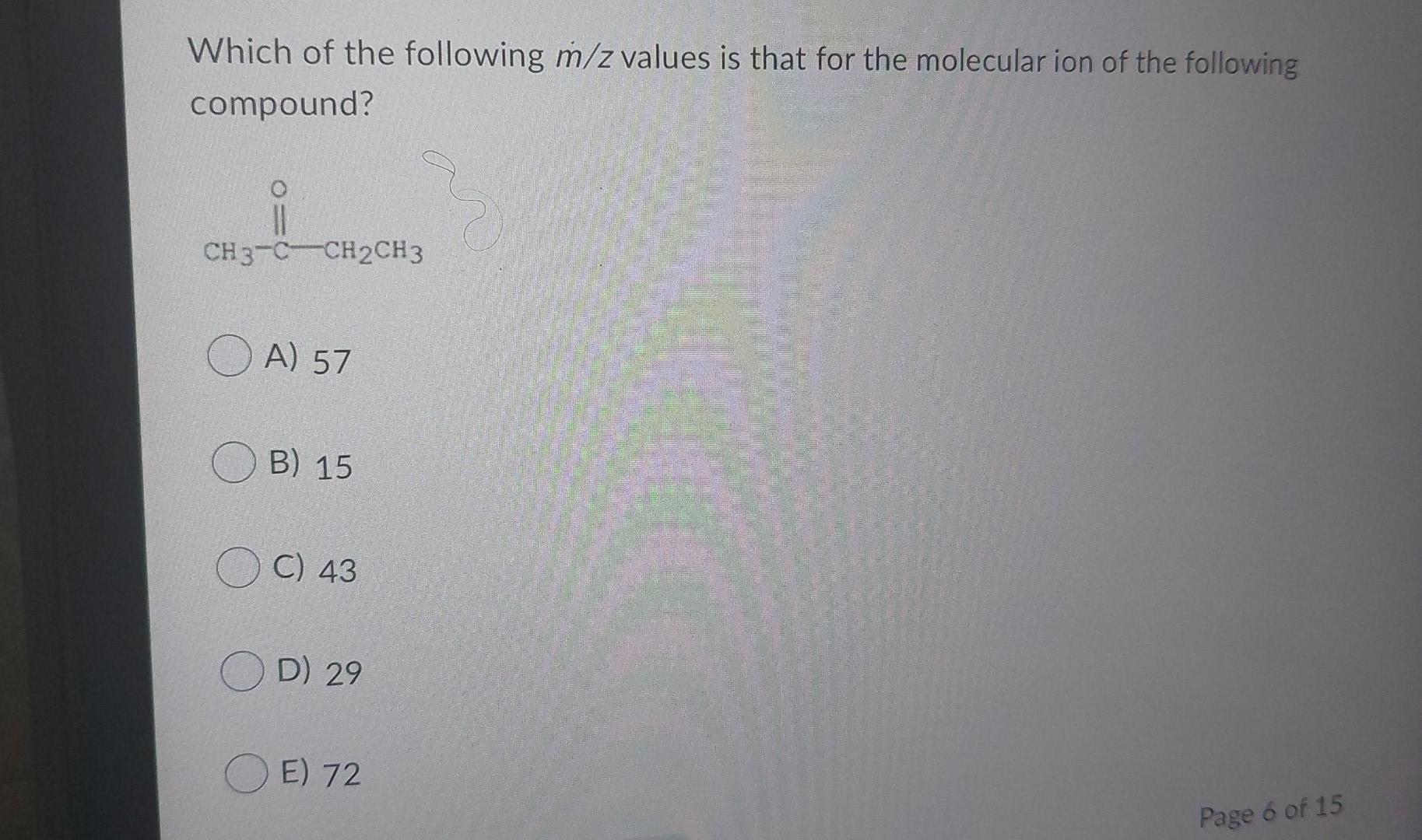 Solved Which of the following m/z values is that for the | Chegg.com