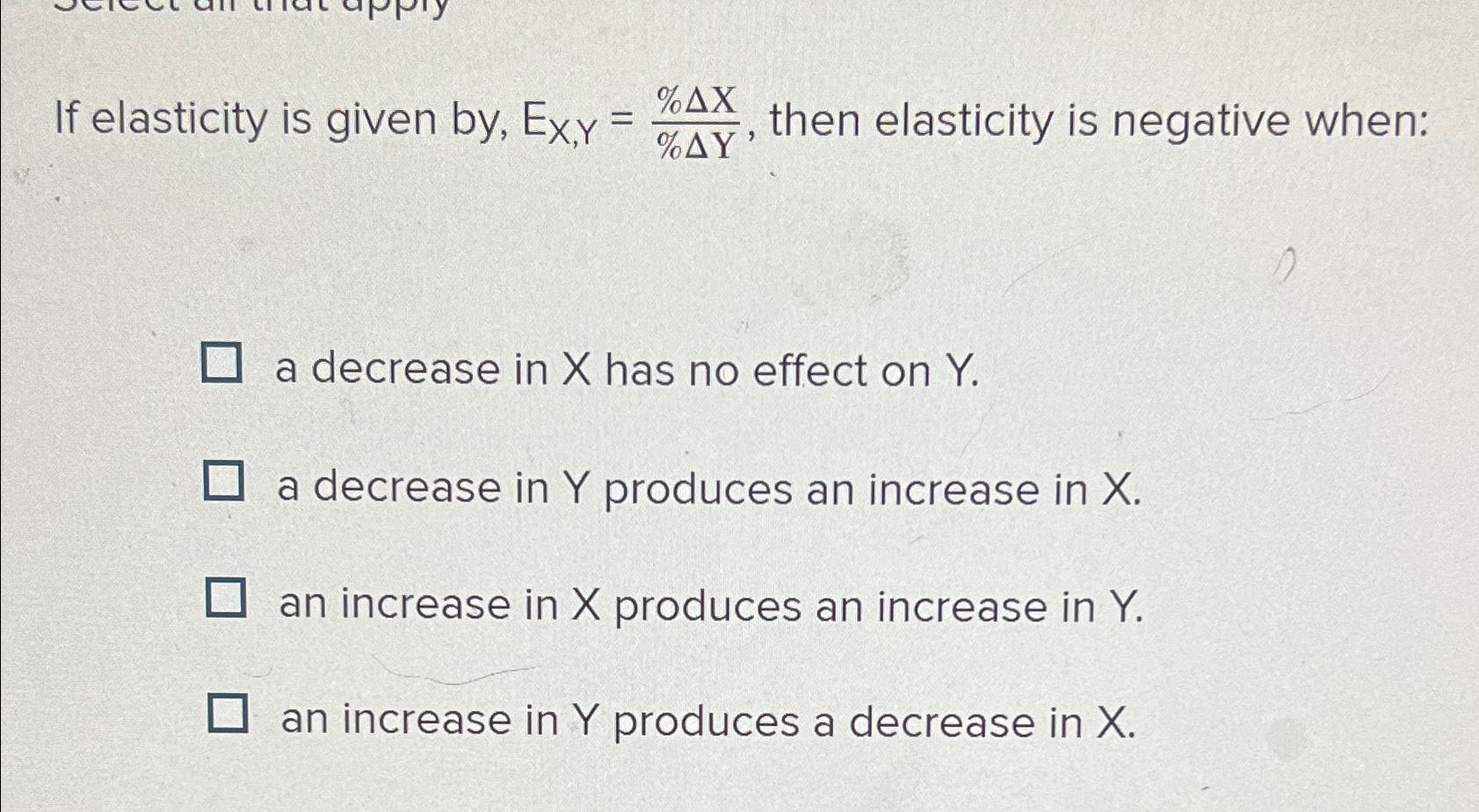 Solved If elasticity is given by, Ex,Y=%Δx%ΔY, ﻿then | Chegg.com
