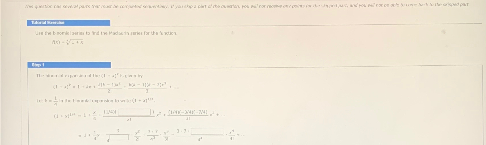 Solved Tutorial ExerciseUse the binomial series to find the | Chegg.com