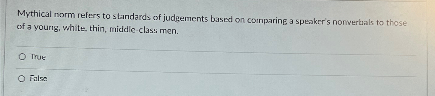 Solved Mythical norm refers to standards of judgements based | Chegg.com