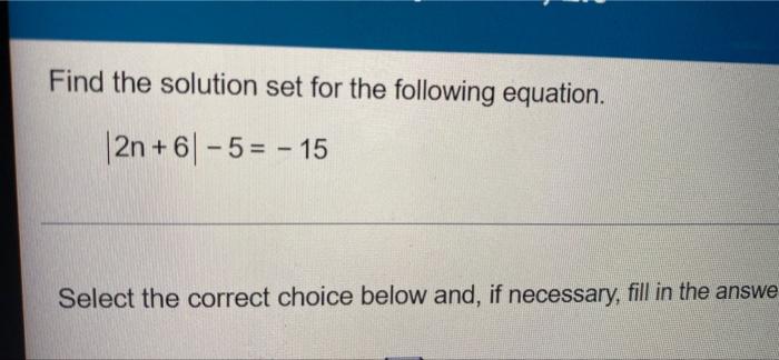 Solved Find the solution set for the following equation. |2n | Chegg.com
